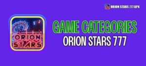 Orion Stars Download Latest Version 2025 - Orion Stars 777 Download